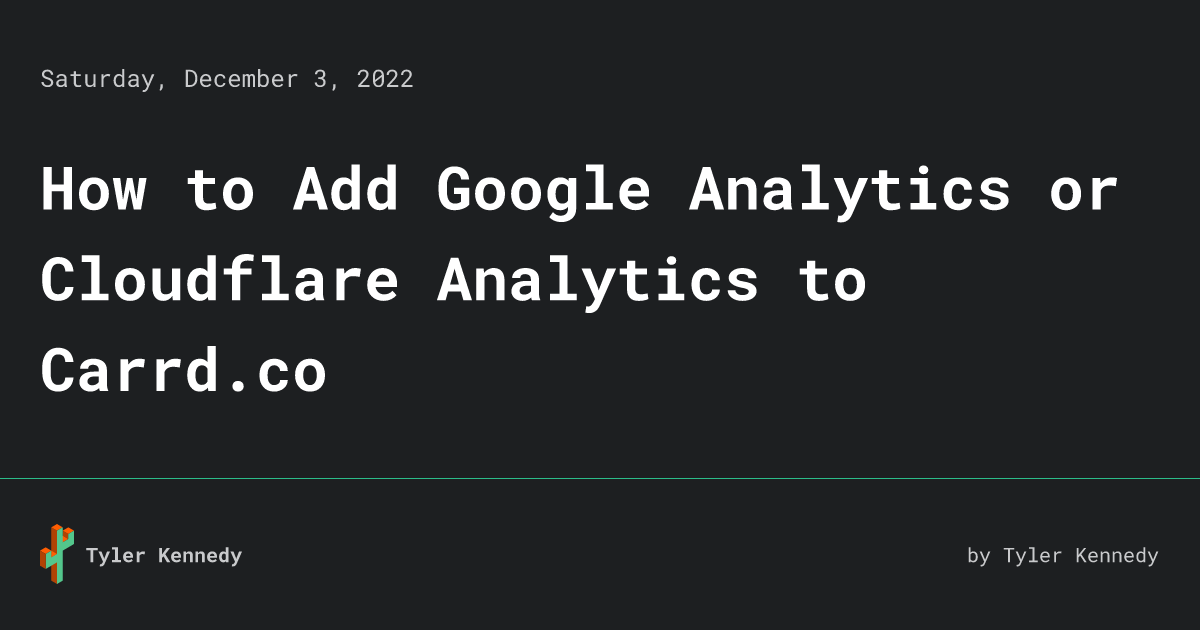 How to Add Google Analytics or Cloudflare Analytics to Carrd.co • Tyler Kennedy